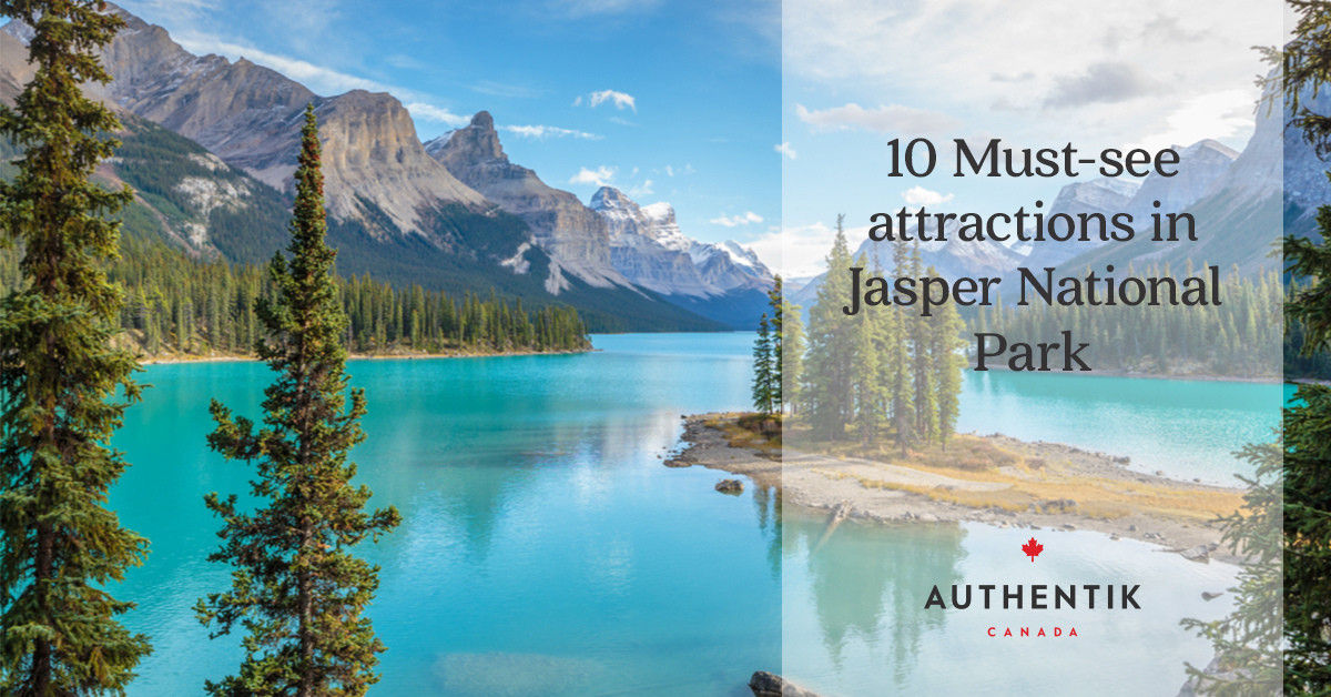 Jasper National Park : 10 Must-see attractions (MAP + Photos)