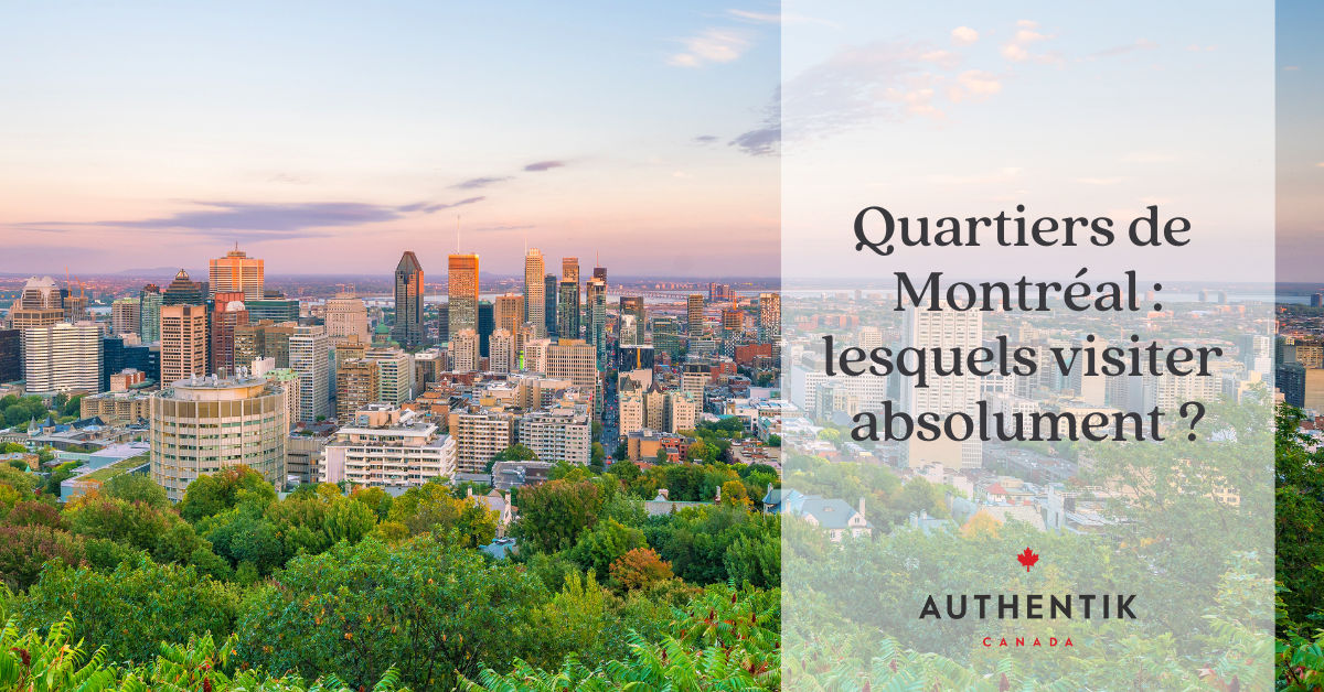 Quartiers de Montréal : lesquels visiter absolument