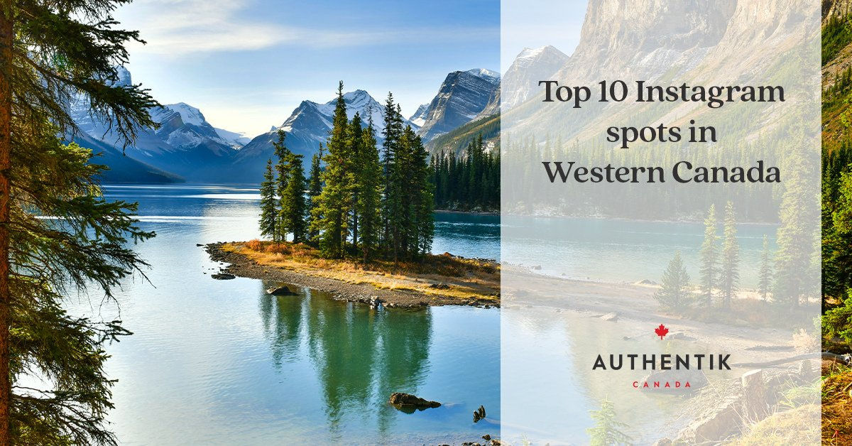 Top 10 Instagram spots in Western Canada