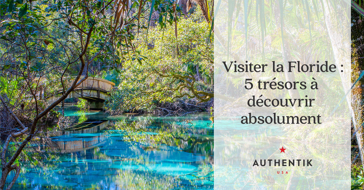 Visiter la Floride : 5 trésors à découvrir absolument